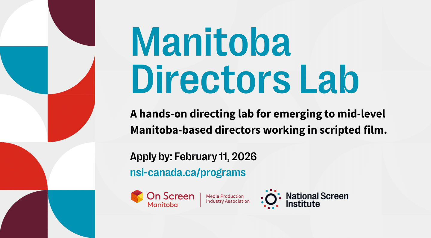 National Screen Institute | Applications open for Manitoba Directors ...